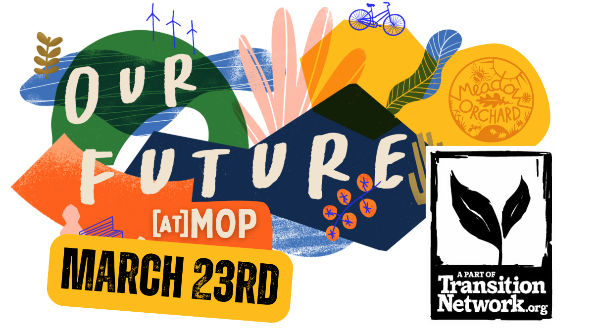 Transition Towns Relaunch @MOP 🫂 – Meadow Orchard Project